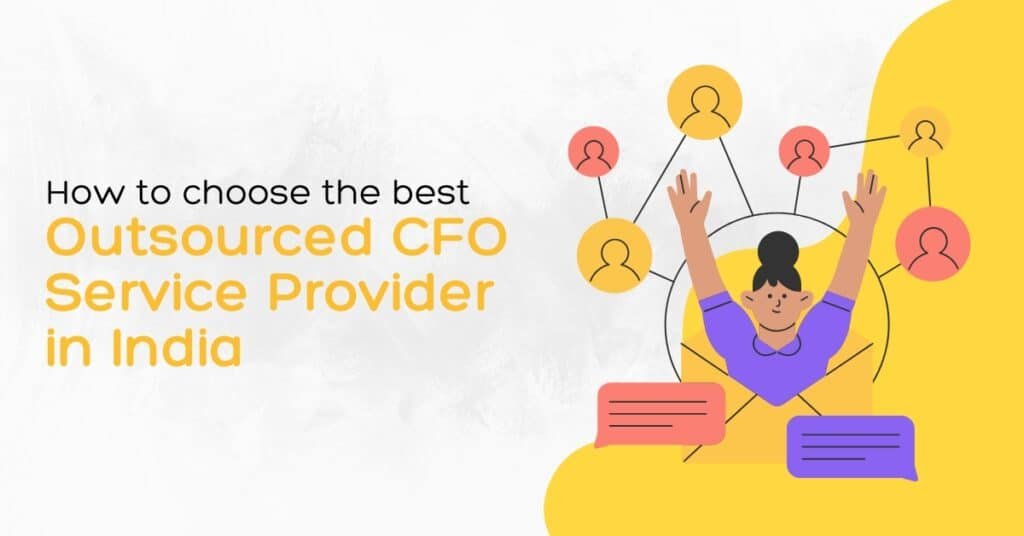 How to Choose the Best Outsourced CFO Service Provider in India ...